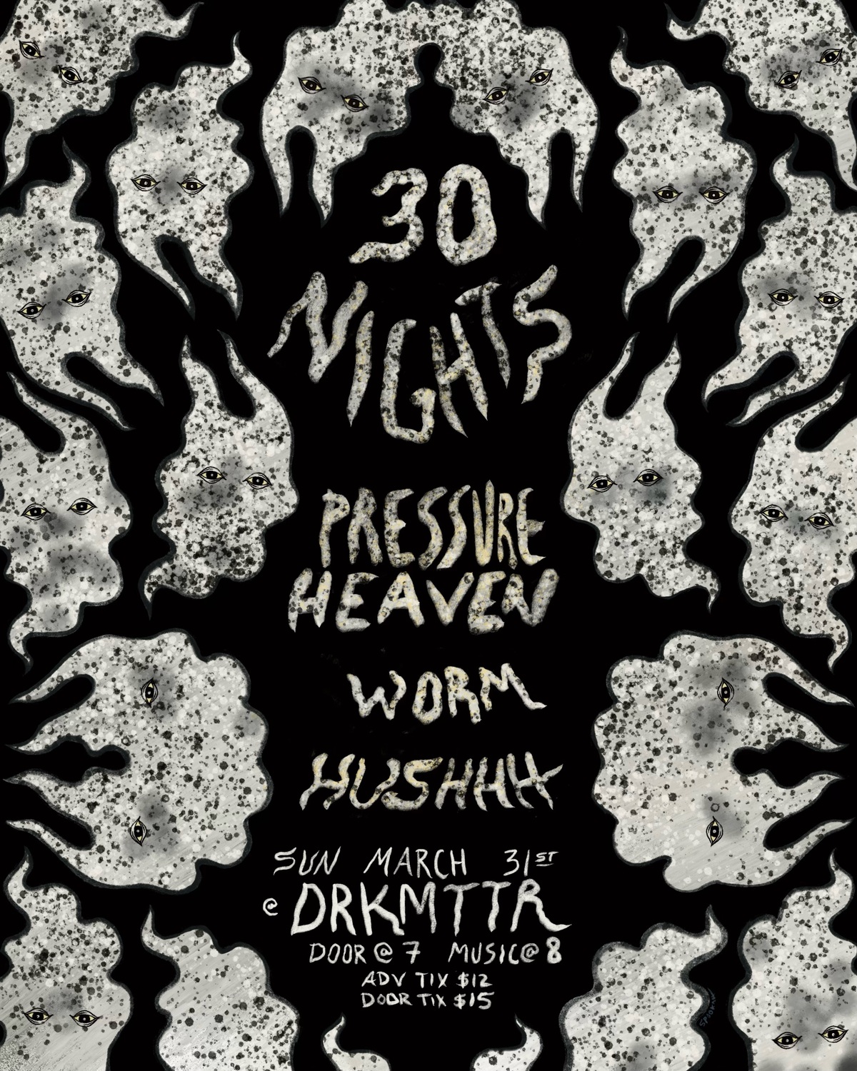 30 Nights w/ Pressure Heaven, Worm and Hushhh, Sunday, March 31, 2024 ...